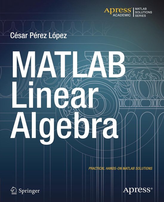 MATLAB Linear Algebra (ebook), César López | 9781484203224 | Boeken | bol.com