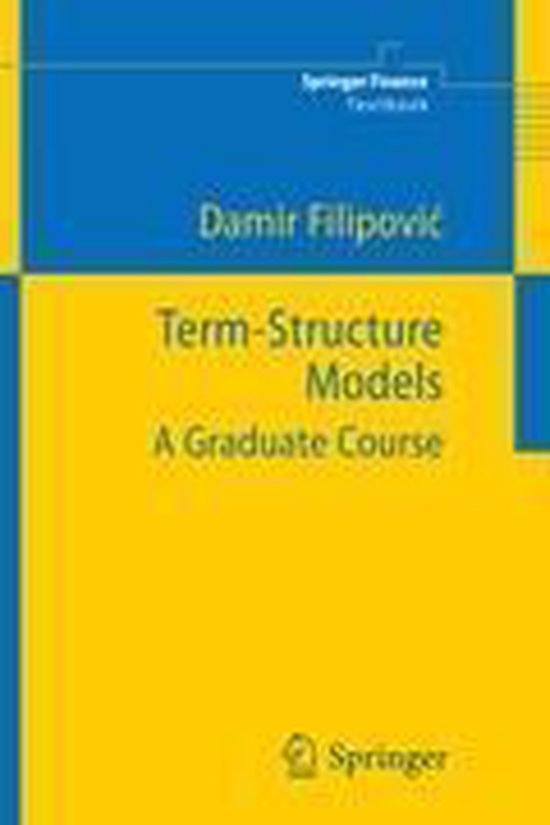 Term Structure Models | 9783540097266 | Damir Filipovic | Boeken | bol.com