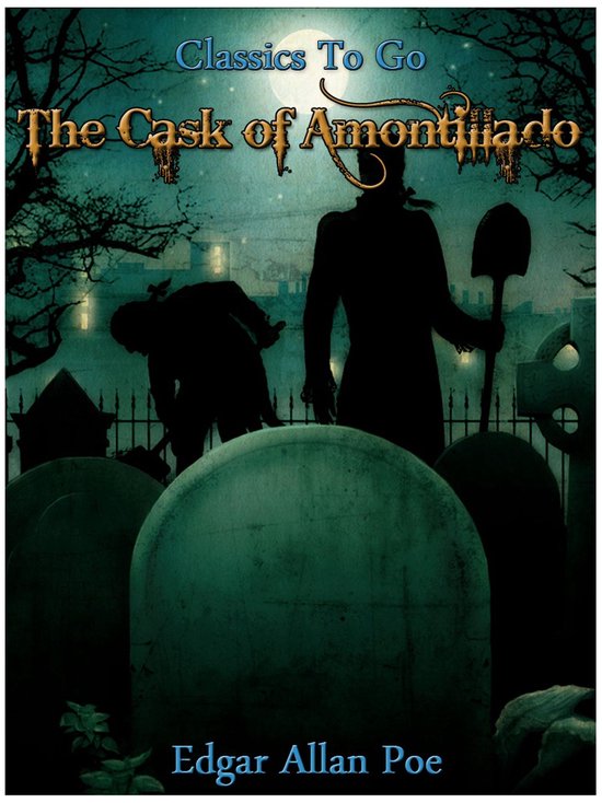Classics To Go - The Cask of Amontillado (ebook), Edgar Allan Poe ...