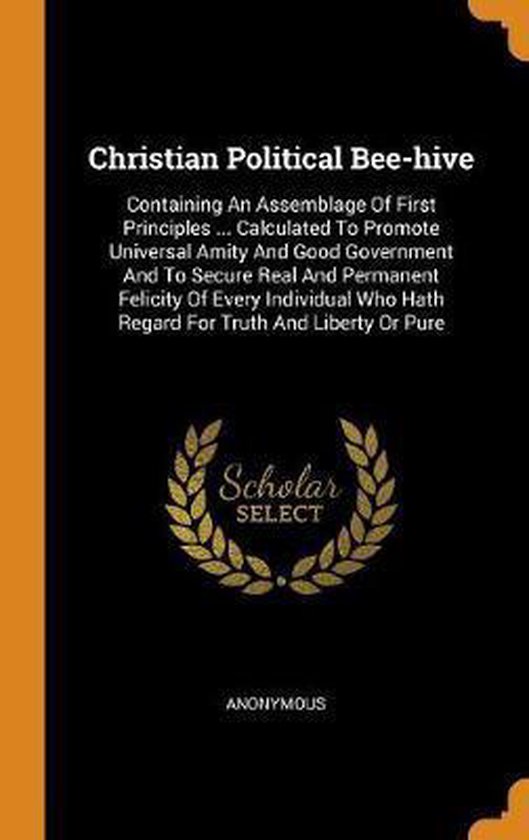 Christian Political Bee-Hive, Anonymous | 9780353421141 | Boeken | bol.com
