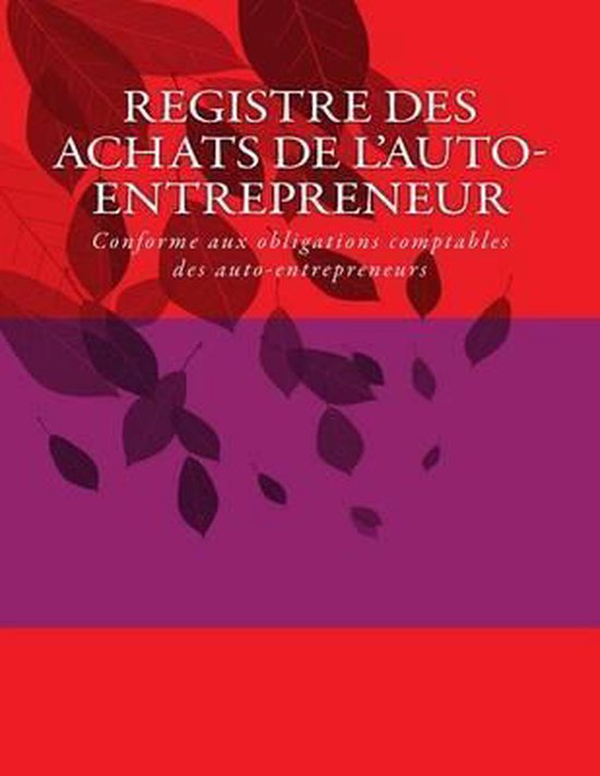 Registre Des Achats de l'Auto-Entrepreneur | 9781502961822 | G C ...
