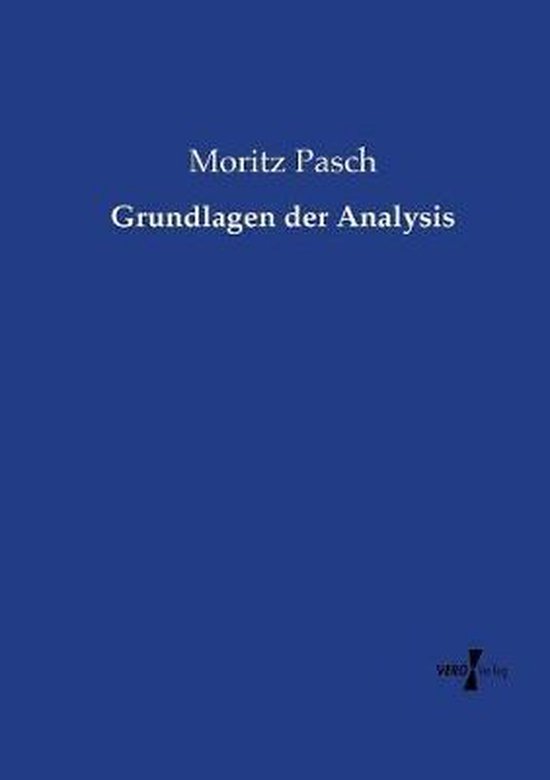 Grundlagen der Analysis | 9783737223812 | Moritz Pasch | Boeken | bol