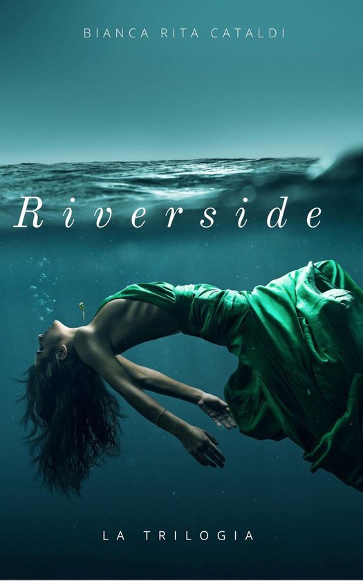 Riverside (ebook), Bianca Rita Cataldi | 1230001471779 | Boeken | bol