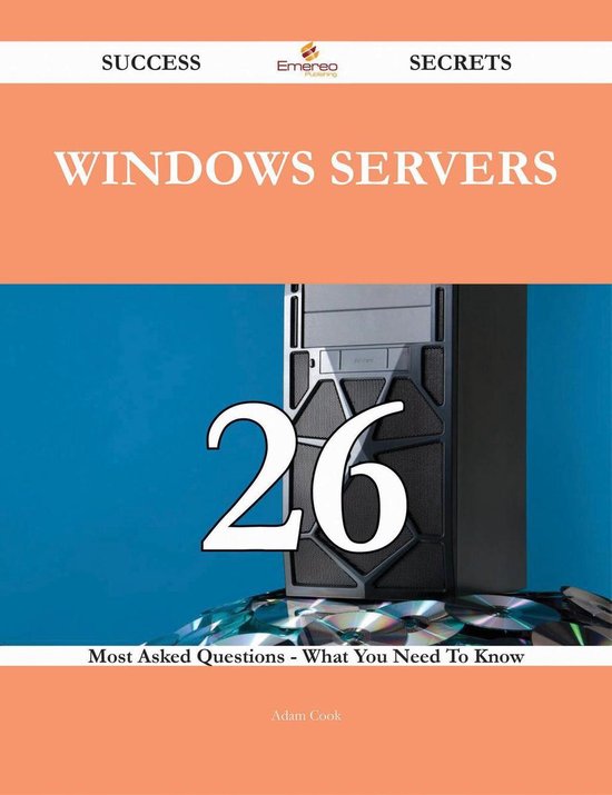 Windows Servers 26 Success Secrets - 26 Most Asked Questions On Windows ...