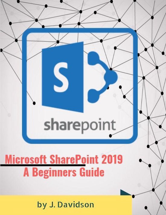 Microsoft SharePoint 2019: A Beginner’s Guide (ebook), J. Davidson ...