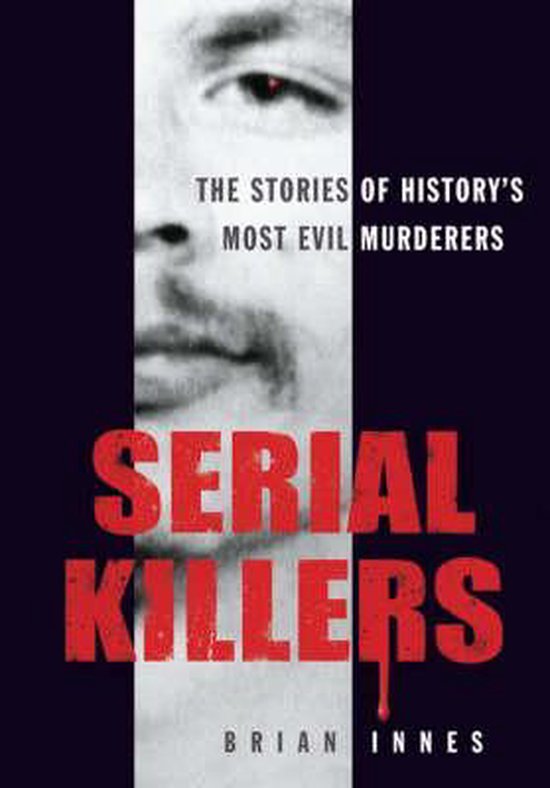 Serial Killers, Brian Innes | 9781905204977 | Boeken | bol.com