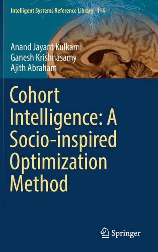 Cohort Intelligence A Socio inspired Optimization Method | 9783319442532 | Anand... | bol.com
