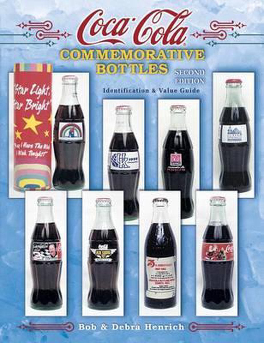 Coca-Cola Commemorative Bottles, Bob Henrich | 9781574321876 | Boeken ...