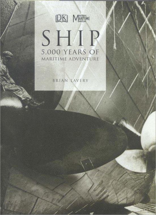 Ship. 5000 years of maritime adventure, Mr Brian Lavery | 9781405305891 ...