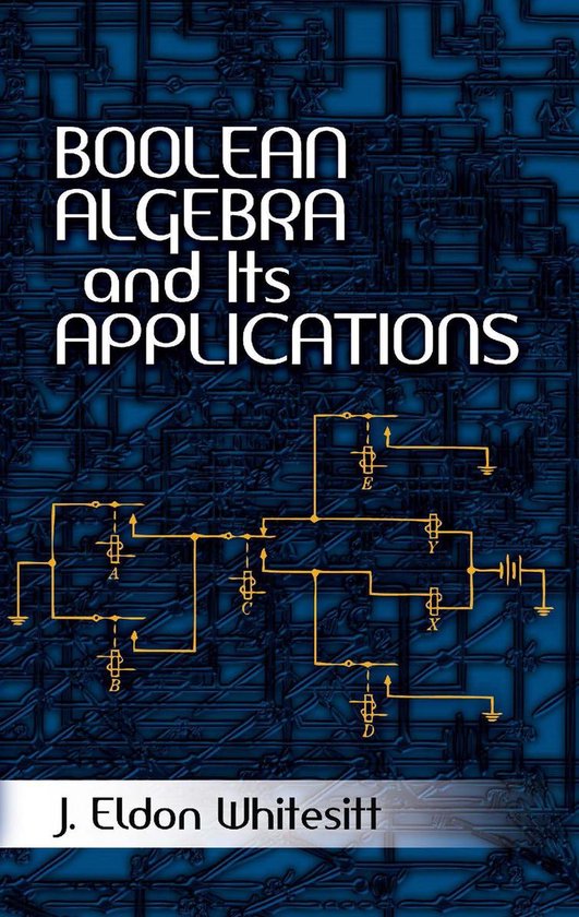Dover Books on Computer Science - Boolean Algebra and Its Applications ...