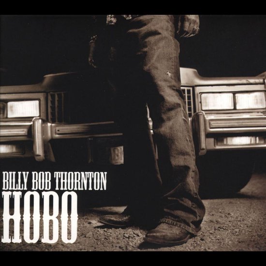 Hobo, Billy Bob Thornton | CD (album) | Muziek | bol.com