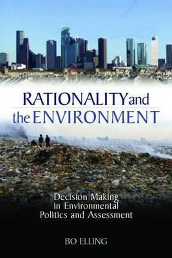 Rationality and the Environment: Decision-making in Environmental ...