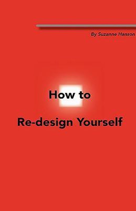 How To Re-design Yourself, Suzanne Hanson | 9781425142971 | Boeken ...