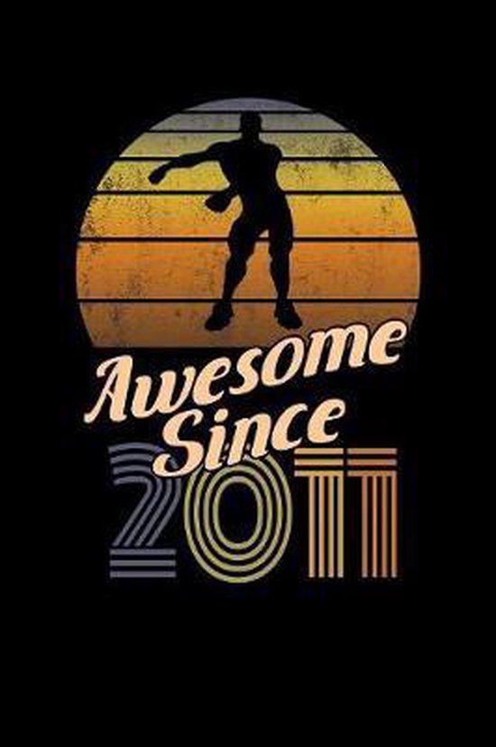 Awesome Since 2011, Delsee Notebooks | 9781079567793 | Boeken | bol.com