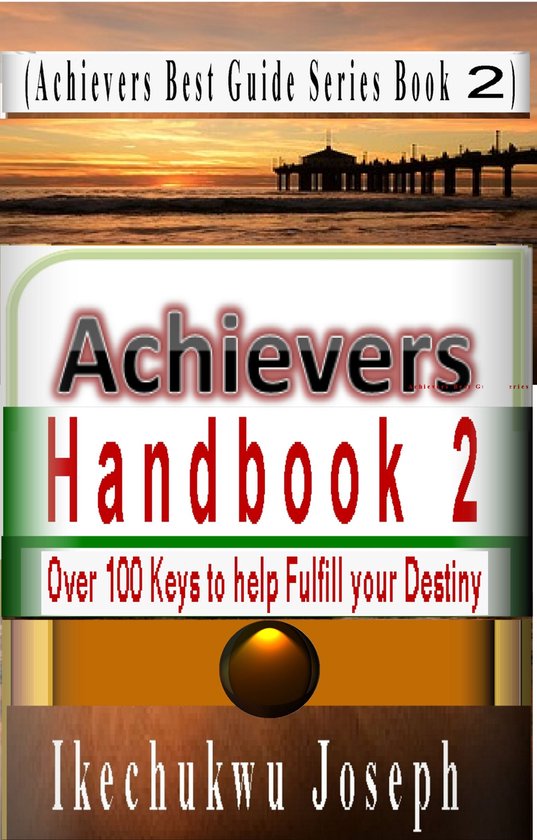 Achievers Best Guide Series 2 - Achievers Handbook 2 (ebook), Ikechukwu ...