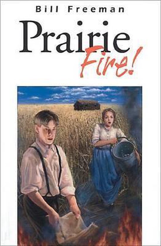Bains- Prairie Fire!, Bill Freeman | 9781550286083 | Boeken | bol