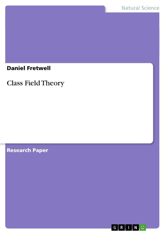 Class Field Theory (ebook), Daniel Fretwell | 9783640968862 | Boeken | bol