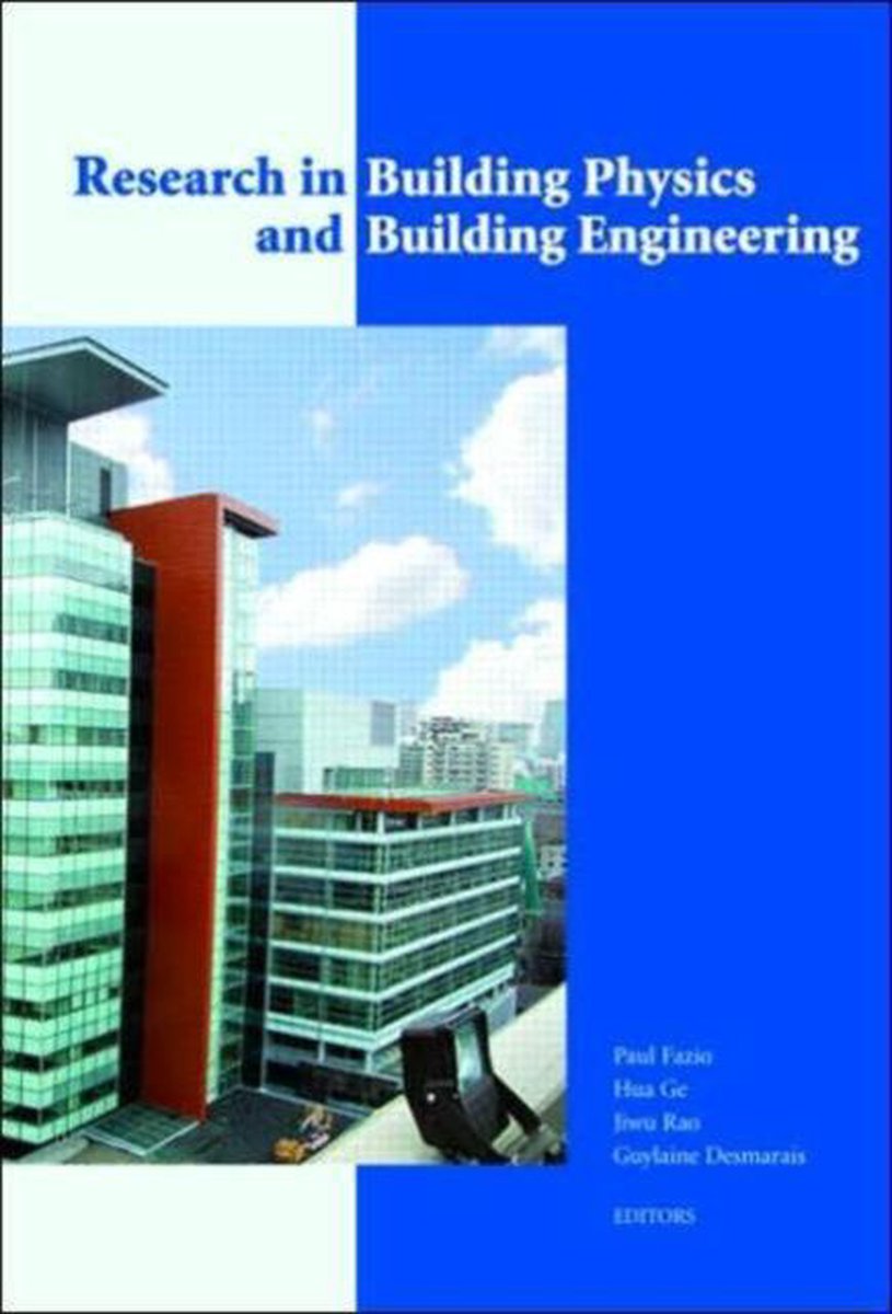 Research in Building Physics and Building Engineering, Fazio Paul ...