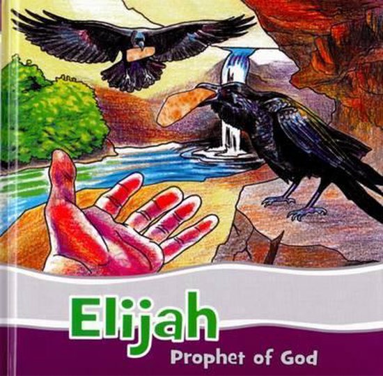 Elijah - Prophet of God, Benjamin A. Ramsbottom | 9781897837658 ...