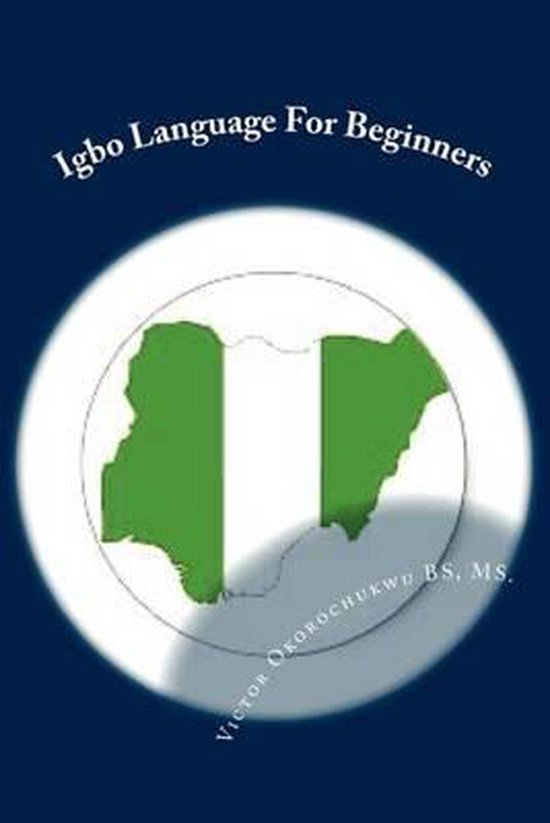 Igbo Language for Beginners | 9781479184163 | B S M S Okorochukwu | Boeken | bol