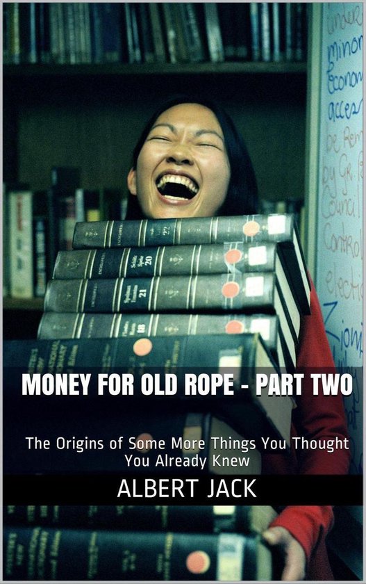 Money For Old Rope - Part Two (ebook), Albert Jack | 9781386953159 ...