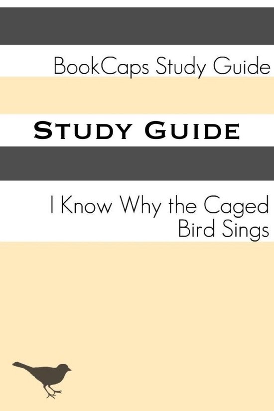 Study Guides 21 - Study Guide: I Know Why the Caged Bird Sings (A ...
