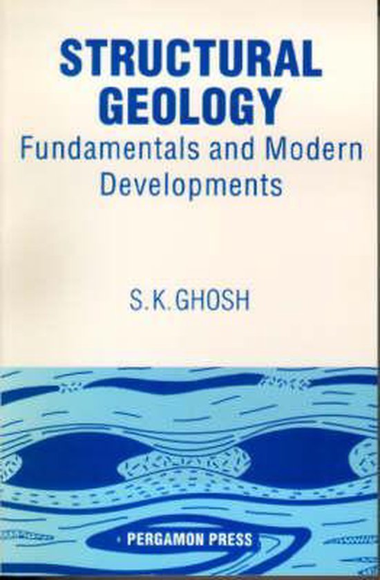 Structural Geology | 9780080418780 | S.K. Ghosh | Boeken | bol