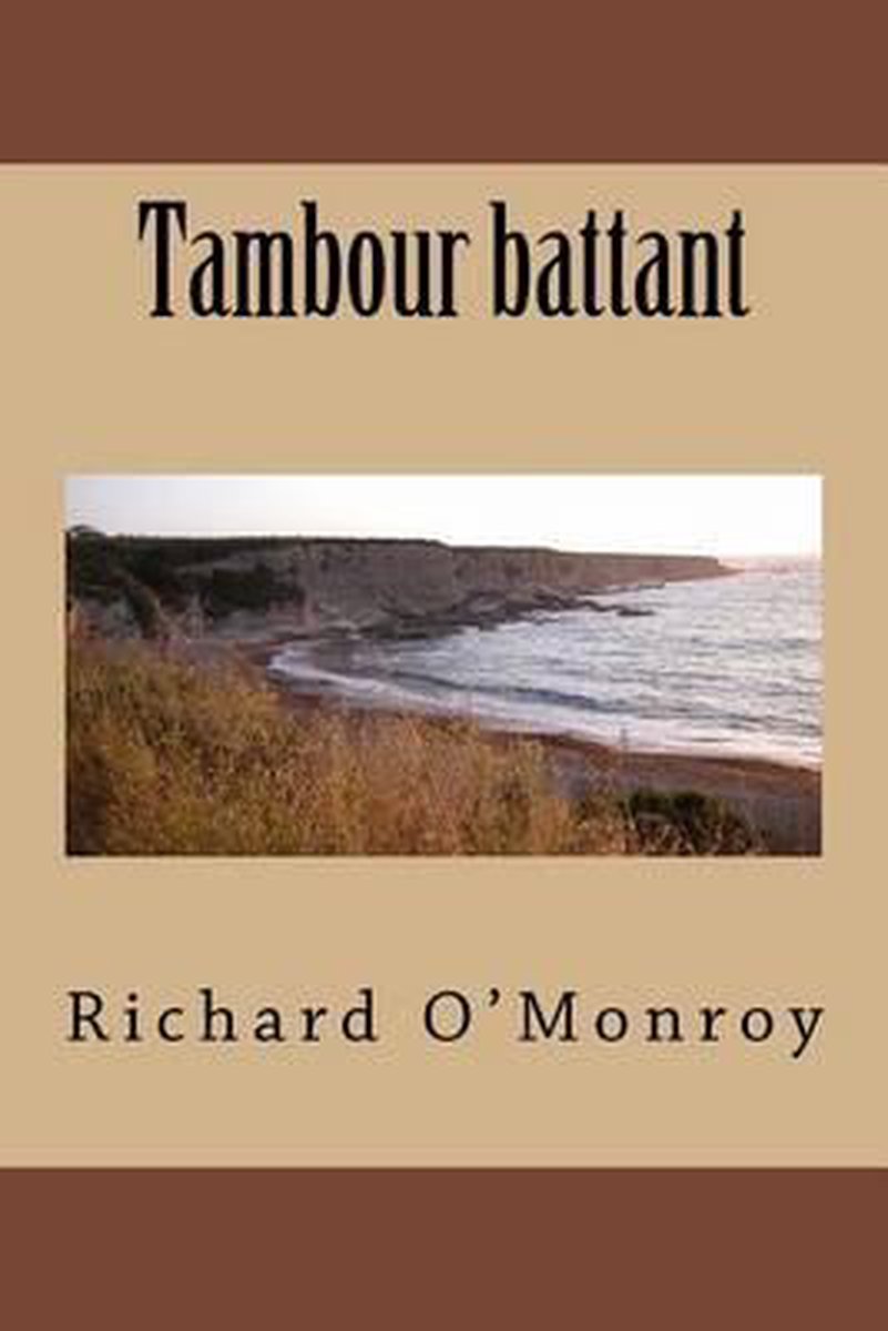 Tambour battant, Richard O'Monroy | 9781511571234 | Boeken | bol.