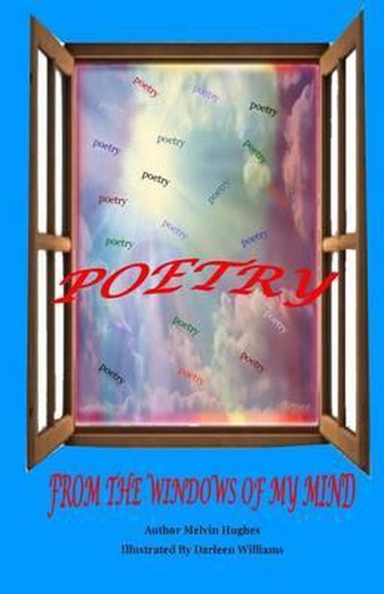 Poetry From The Windows Of My Mind, MR Melvin L Hughes | 9780692231821 ...