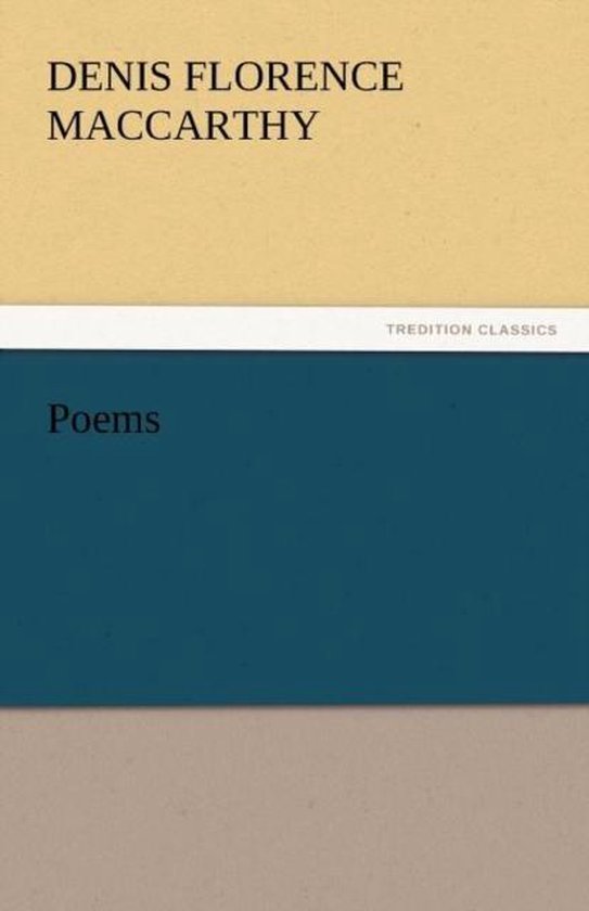 Poems | 9783842448582 | Denis Florence Mccarthy | Boeken | bol.com