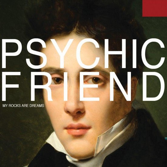 My Rocks Are Dreams, Psychic Friend | CD (album) | Muziek | bol.com