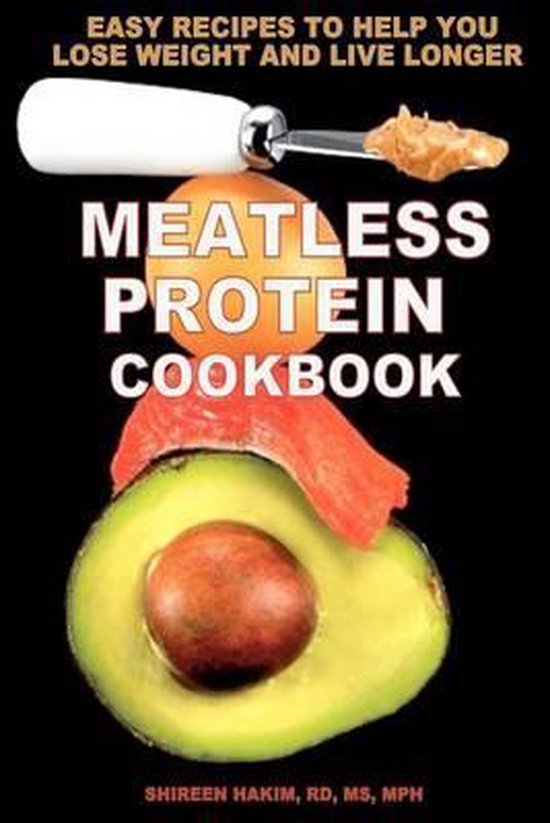 Meatless Protein Cookbook, Shireen Hakim | 9781495469626 | Boeken | bol.com