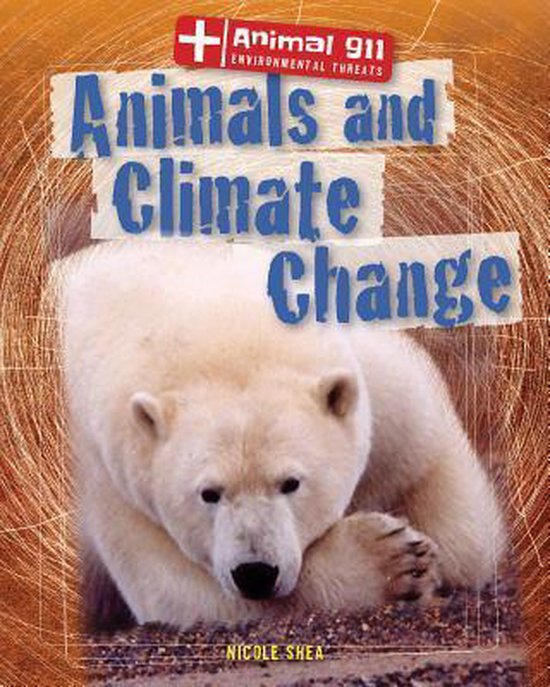 Animal 911: Environmental Threats- Animals and Climate Change, Nicole ...