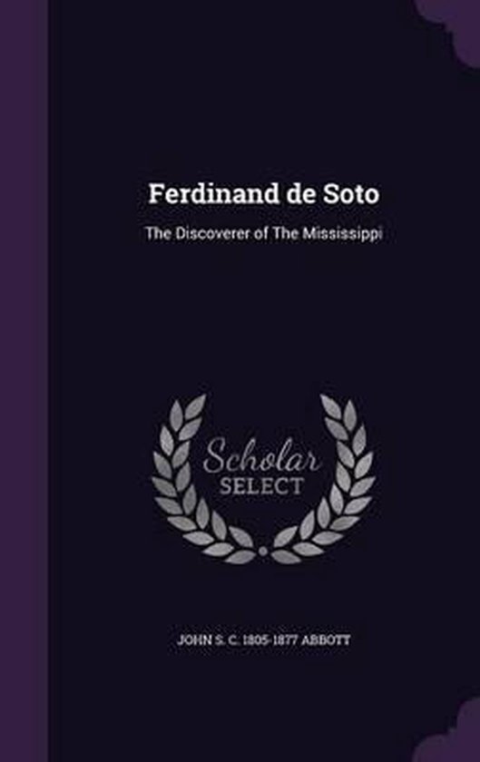 Ferdinand de Soto, John S C 1805-1877 Abbott | 9781355187110 | Boeken | bol