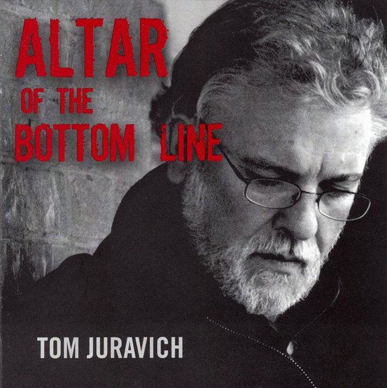 Altar Of the Bottom Line, Tom Juravich | CD (album) | Muziek | bol