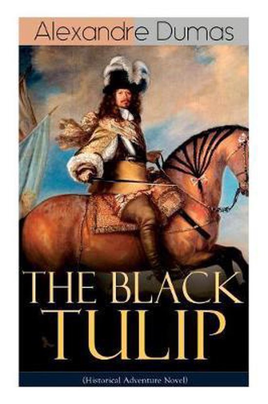 THE BLACK TULIP (Historical Adventure Novel), Alexandre Dumas | 9788026891987 | Boeken | bol