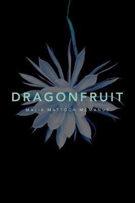 Dragonfruit, Malia Mattoch Mcmanus | 9781543232103 | Boeken | bol.com