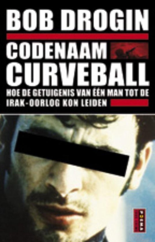 Codenaam Curveball, Bob Drogin | 9789021009919 | Boeken | bol.com