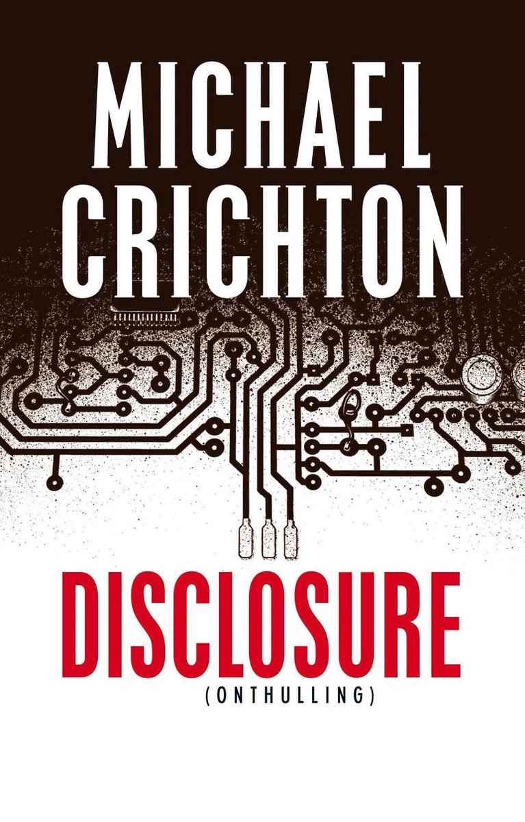 Disclosure (ebook), Michael Crichton | 9789024566761 | Boeken | bol.com