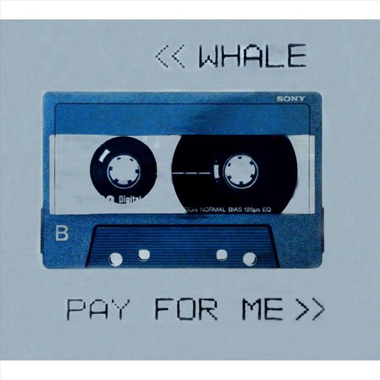 Pay For Me, Whale | CD (album) | Muziek | bol.com