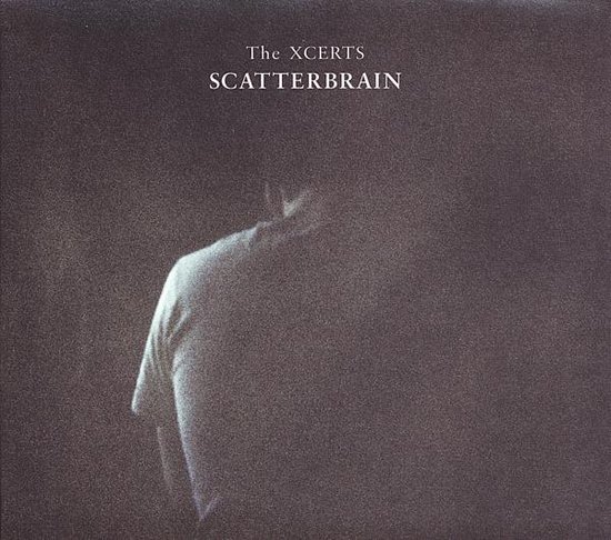 Scatterbrain, Xcerts | Muziek | bol