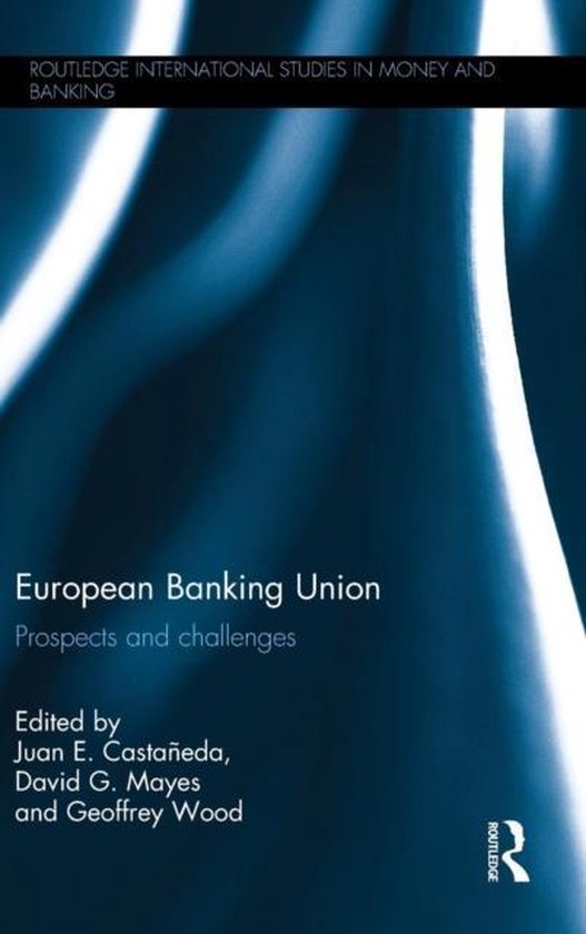 European Banking Union | 9781138906501 | Juan E. Castaneda | Boeken ...