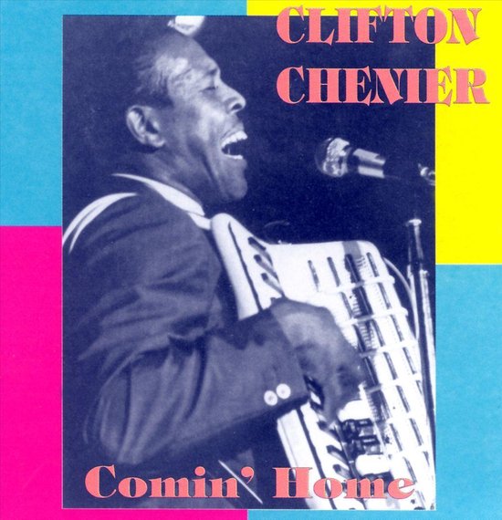 Comin' Home, Clifton Chenier | CD (album) | Muziek | bol.com