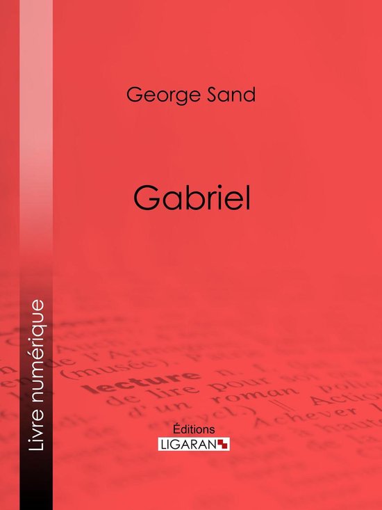 Gabriel (ebook), George Sand | 9782335096705 | Boeken | bol