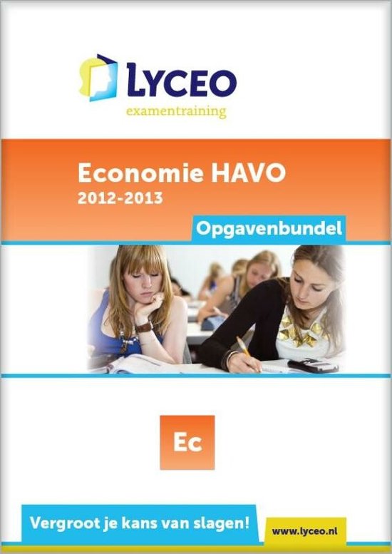 Lyceo Examentraining - Examenbundel Economie HAVO Opgavenbundel ... Lyceo Examentraining - Examenbundel Economie HAVO Opgavenbundel ...