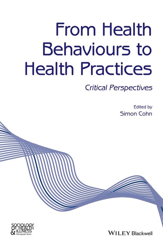 Sociology of Health and Illness Monographs - From Health Behaviours to ...