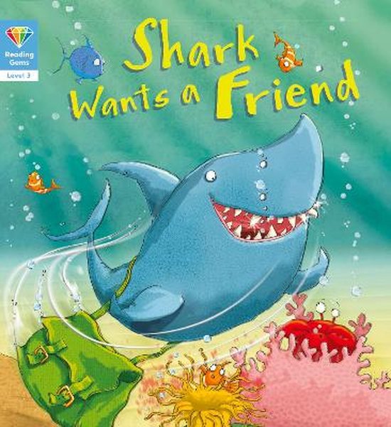 Reading Gems: Shark Wants a Friend (Level 3) | 9781784939281 | Qed ...