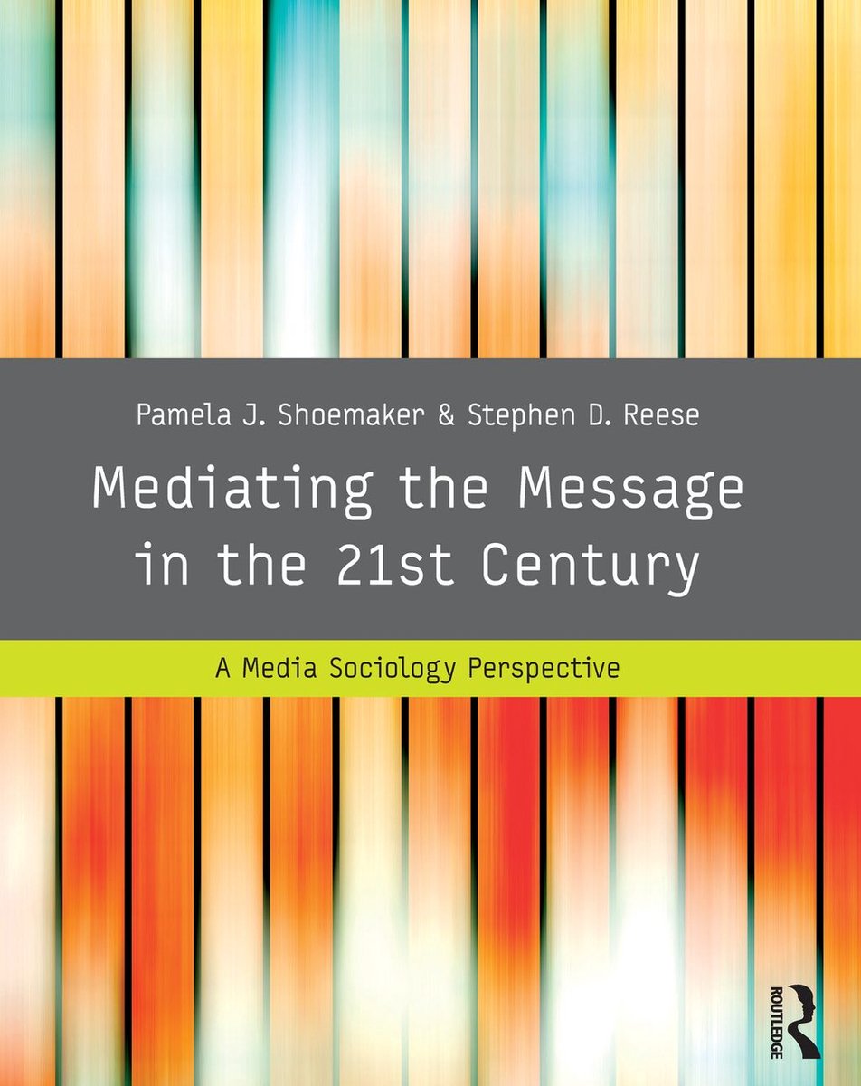 Mediating the Message in the 21st Century (ebook), Pamela J. Shoemaker ...