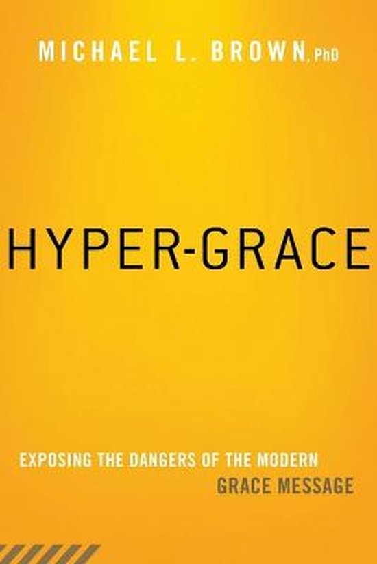Hyper Grace, Michael L Brown | 9781621365891 | Boeken | bol.com