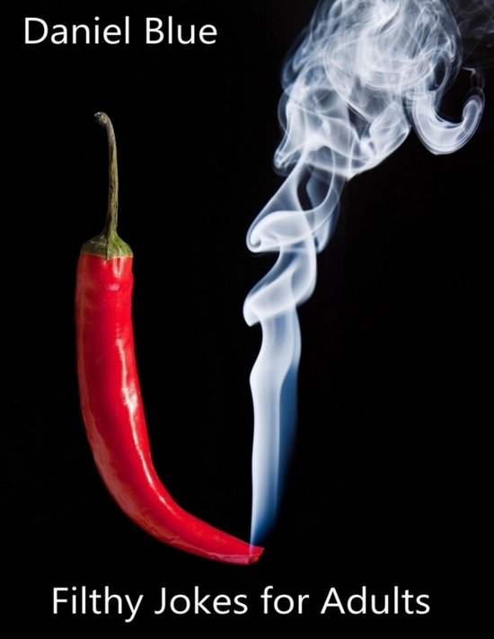 Filthy Jokes for Adults (ebook), Daniel Blue | 9781365926358 | Boeken | bol